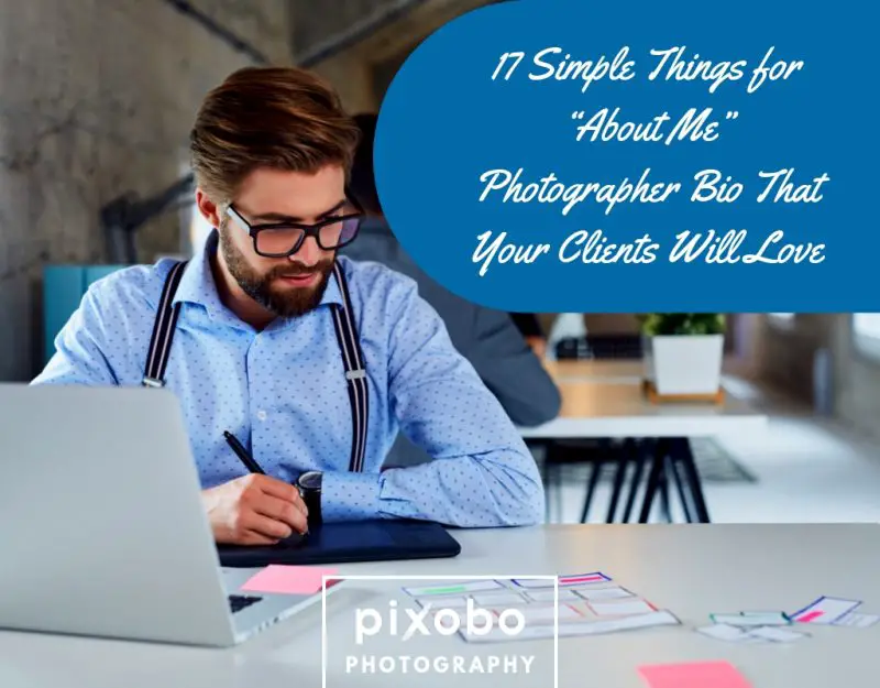 17 Simple Things for “About Me” Photographer Bio That Your Clients Will ...