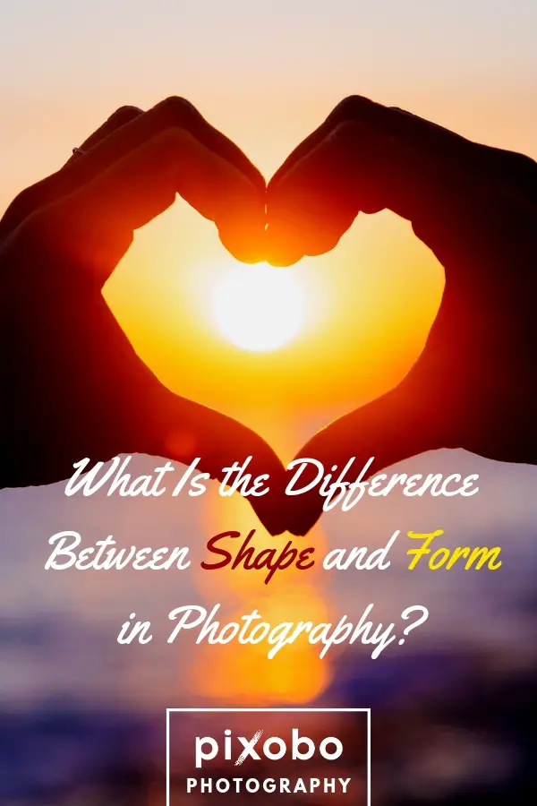 What Is The Difference Between Shape And Form In Photography Pixobo 