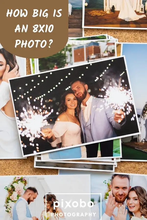 How Big Is an 8×10 Photo? Quick Photo Size Guide! - Pixobo - Profitable ...